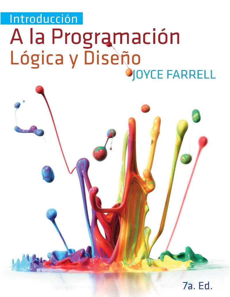 Introducción a la programación lógica y diseño, 7ma Edición – Joyce ...