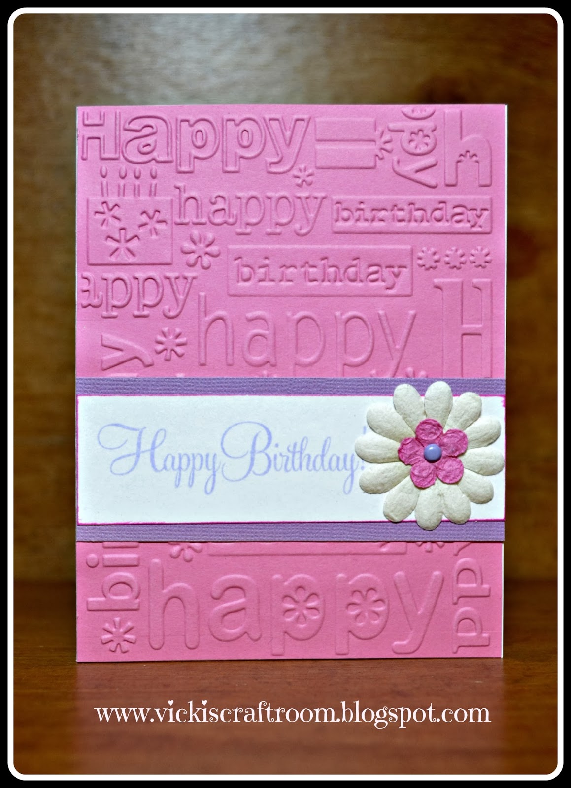 Vicki's Craft Room: Embossed Birthday Card