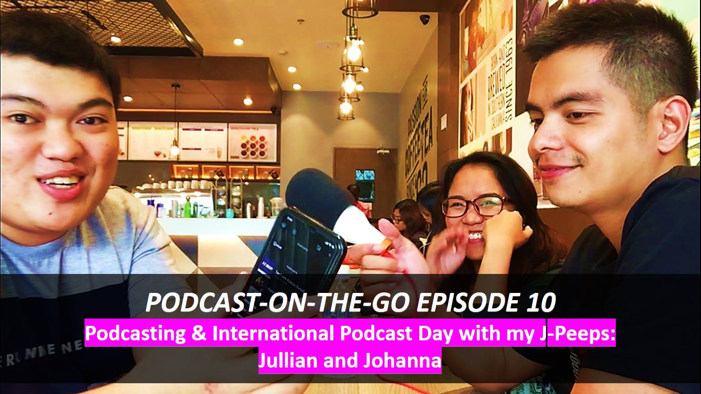 Podcasting & International Podcast Day with my J-Peeps (Jullian and ...
