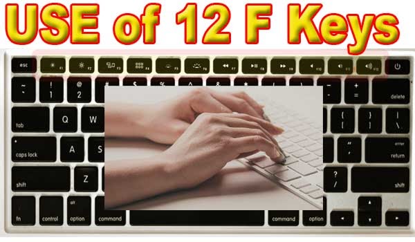Use of 12 F keys of keyboard| Use of F1 to F12 Keys