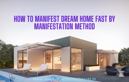 HOW TO MANIFEST DREAM HOME FAST | WHAT ARE THE BEST METHODS - THE REAL ...