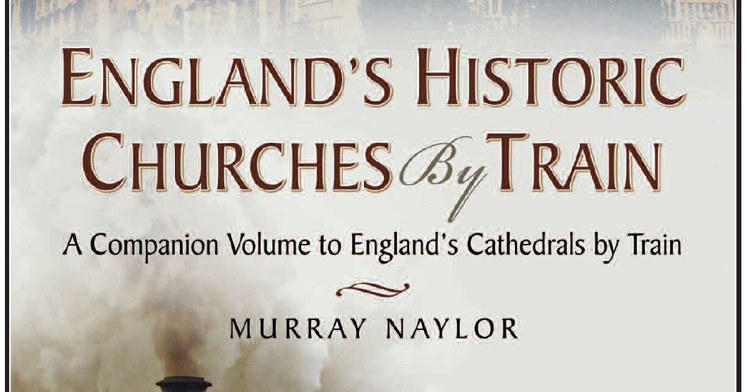 huttons ambo village: England's Historic Churches by Train - a new book ...