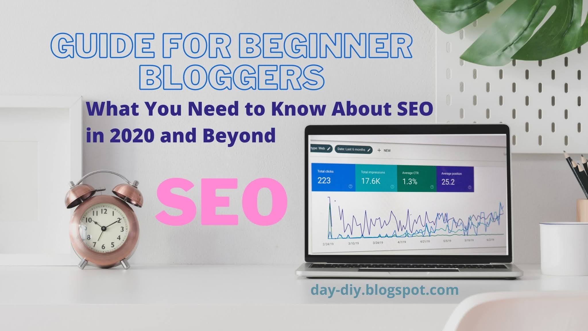 Easy SEO Guide for Beginner Bloggers to rank on google today - Day Diy