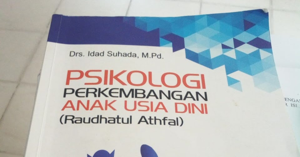 Dwi Astuti : Resensi Buku Psikologi Perkembangan Anak Usia Dini (Raudhatul Athfal)
