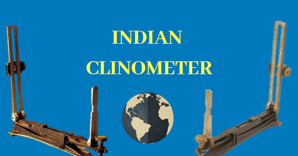 भारतीय क्लाइनोमीटर (INDIAN CLINOMETER)