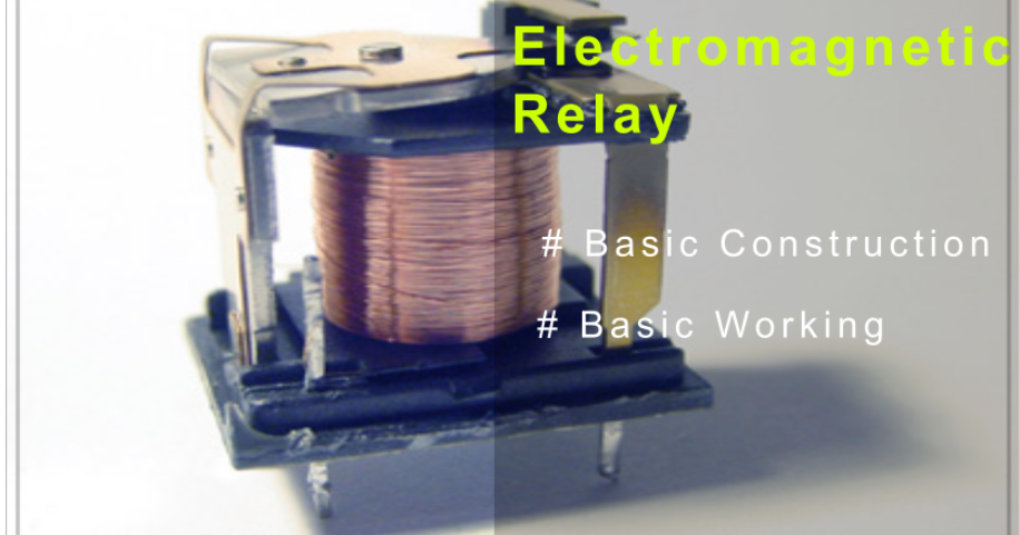 ELECTROMAGNETIC RELAY : Electromagnetic Relays