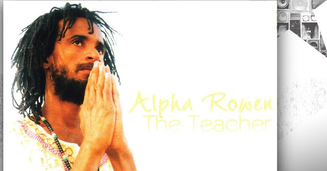ROOTS REGGAE MAIOR ACERVO DE REGGAE DA INTERNET: Alpha Rowen - The ...