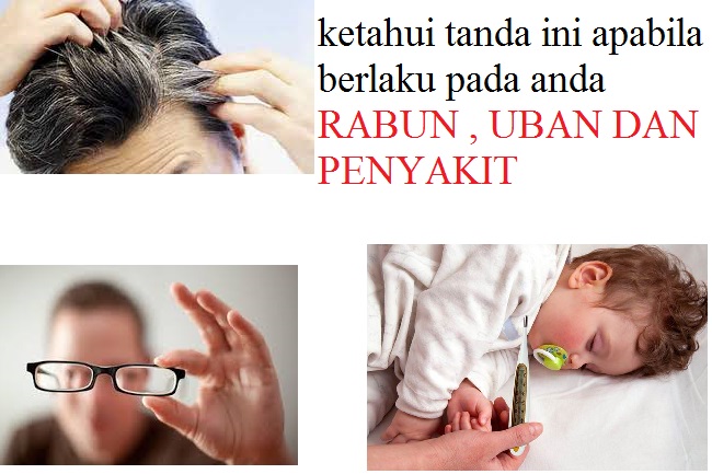 Ketahuilah! Uban, Rabun Dan Penyakit Adalah Tanda Dan Mempunyai ...