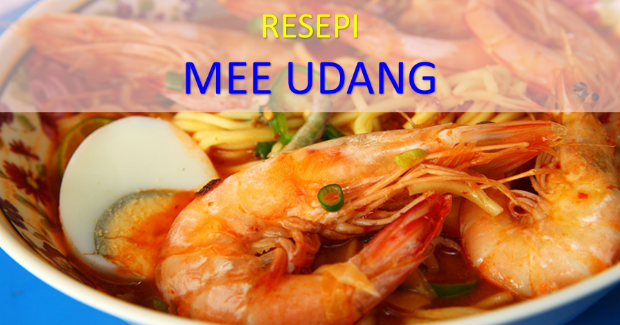 Resepi Mee Udang Sedap Dan Mudah | * SWEET MOMS VITAMIN :: Cantik dan ...