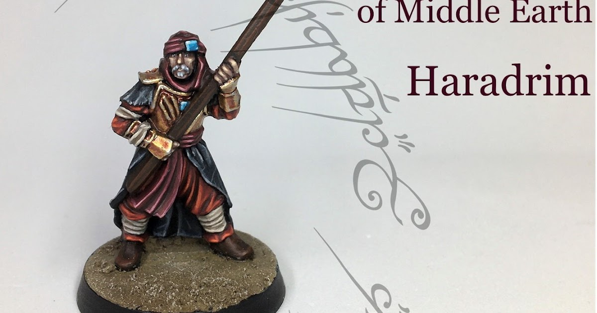There and Back Again: Painting Warriors of Middle Earth: Harad