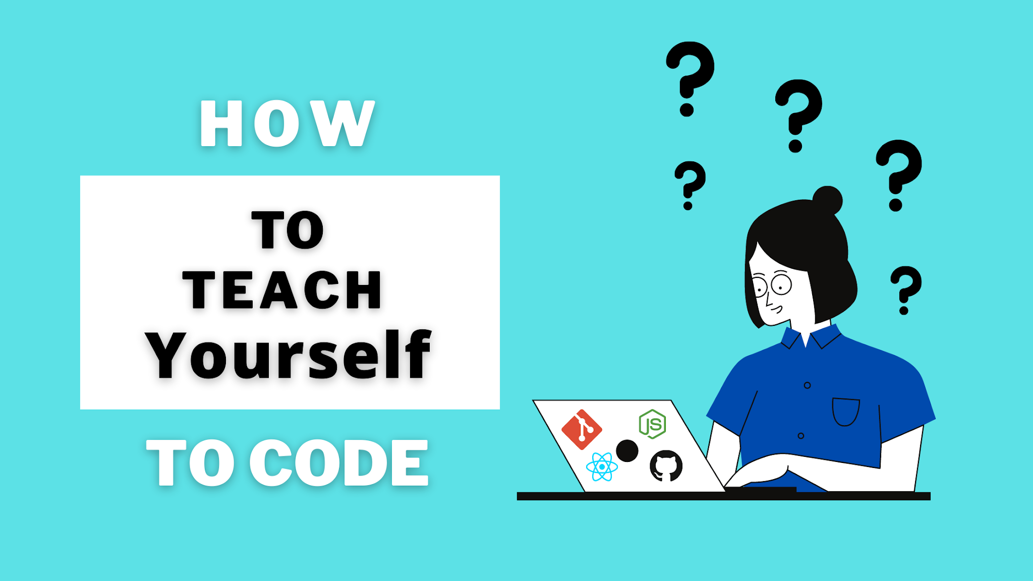 How To Teach Yourself To Learn Code End Dev how-to-teach-yourself-to-learn-code-end-dev