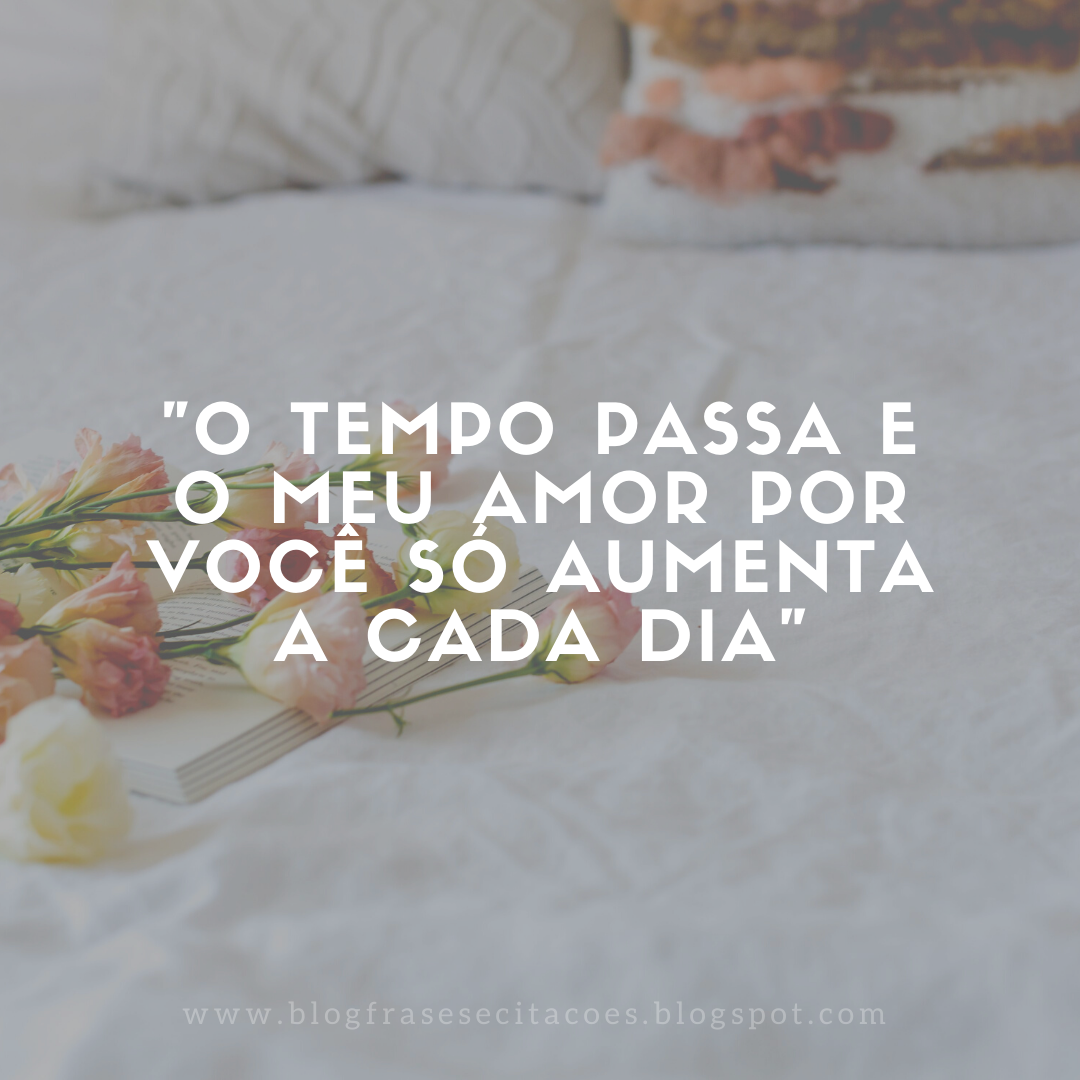 47 Frases Curtas De Amor Parte 1 Românticas Para O Namorado Ou