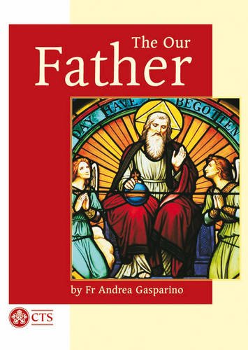 Book Reviews And More The Our Father Father Andrea Gasparino Catholic Truth Society book-reviews-and-more-the-our-father-father-andrea-gasparino-catholic-truth-society