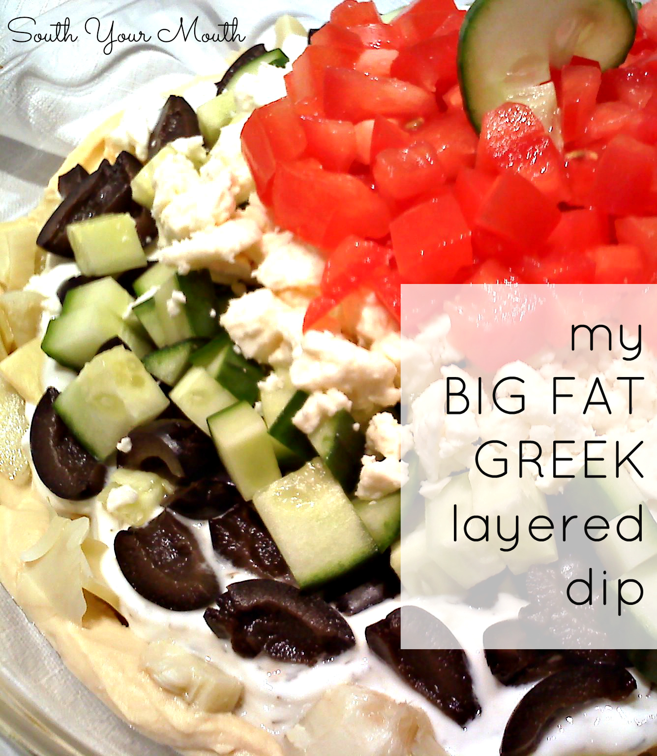 South Your Mouth: My Big Fat Greek Layered Dip