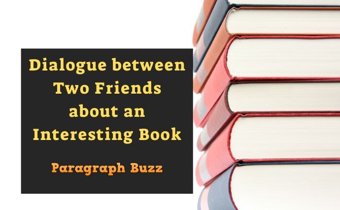 Make A Dialogue Between Two Friends About An Interesting Book make-a-dialogue-between-two-friends-about-an-interesting-book