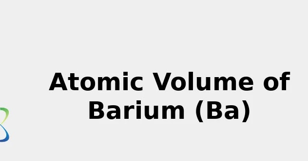 Atomic Volume of Barium (Ba) [& Color, Uses, Discovery ... 2022