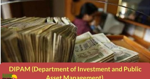 DIPAM to address Divestment in PSUs - BankExamsToday
