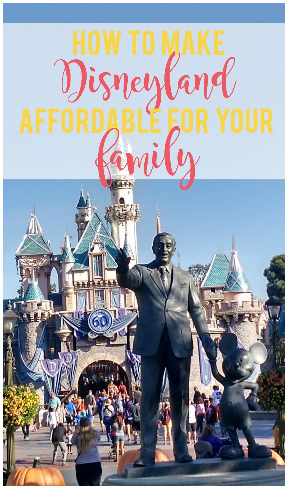 How To Make Disneyland Affordable For Your Family - Sunshine and Munchkins