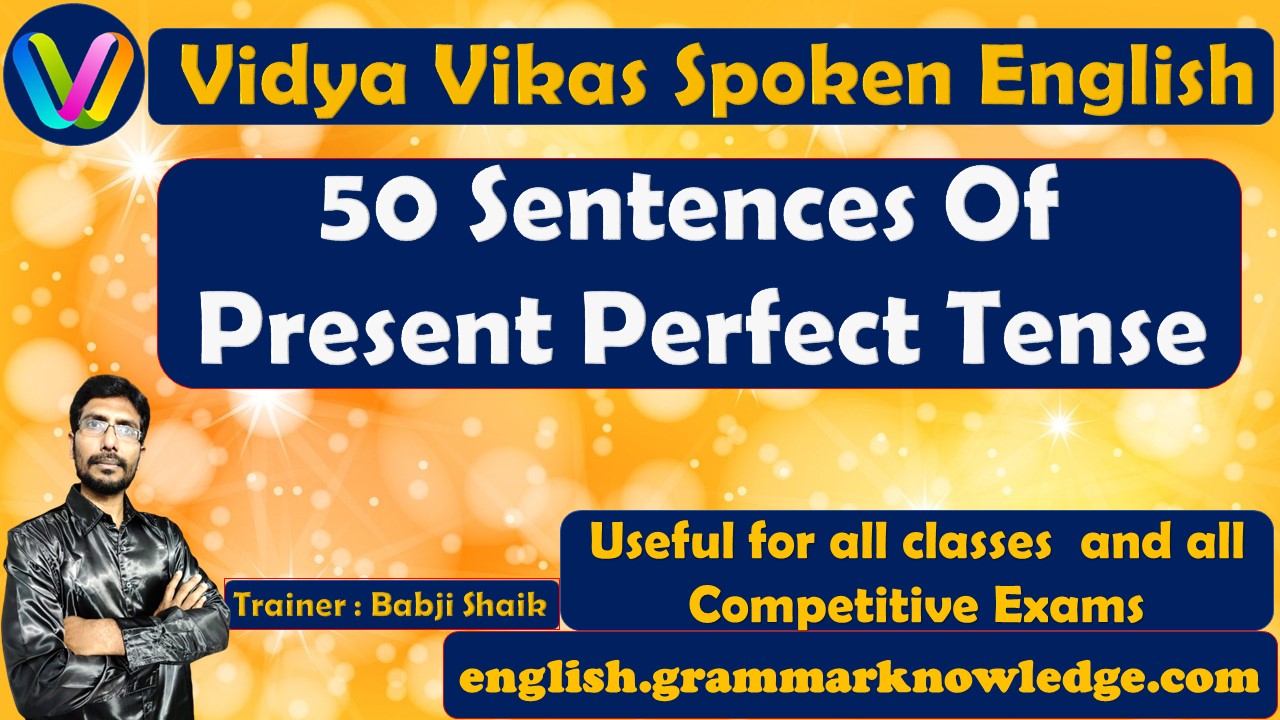 50 Sentences Of Present Perfect Tense By Babji Shaik - Ncert English ...