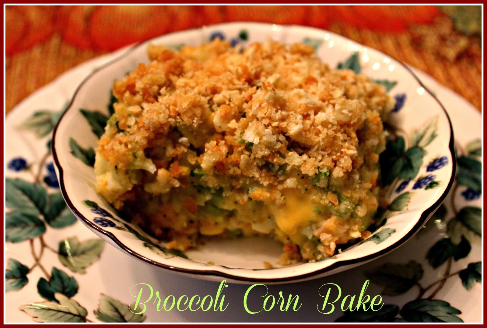 Sweet Tea and Cornbread: Broccoli Corn Bake!