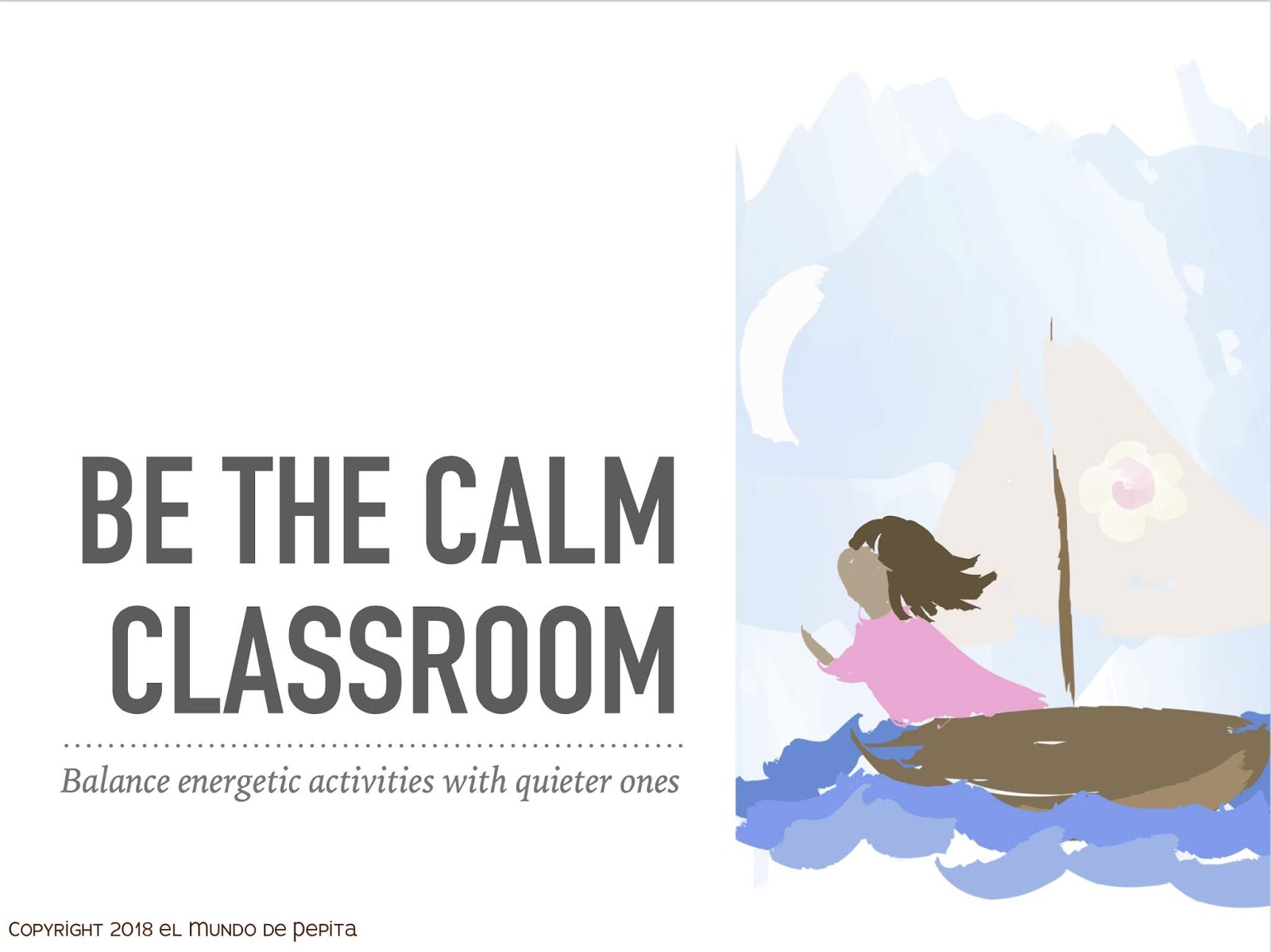 Creating a Calm Classroom- Supporting Our Students | Mundo de Pepita