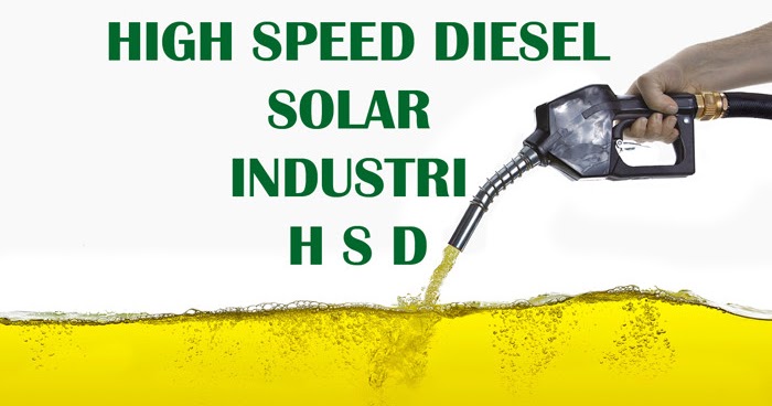 Solar Industri HSD ( High Speed Diesel) : Perbedaan Solar HSD (High ...