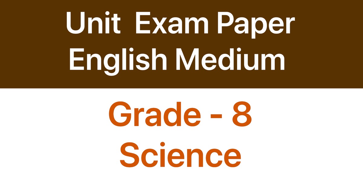 Science Unit Exam Paper, Grade 8, EM - Set 1