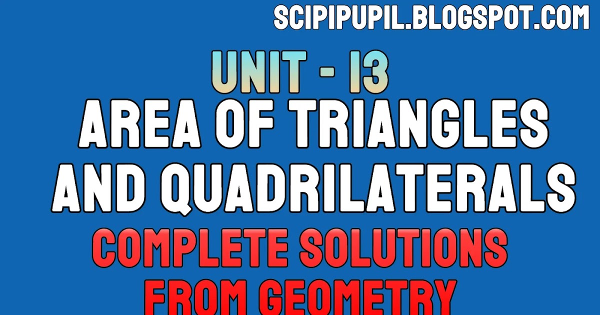 Class 10 - Geometry - Area of Triangles and Quadrilaterals - Solved ...