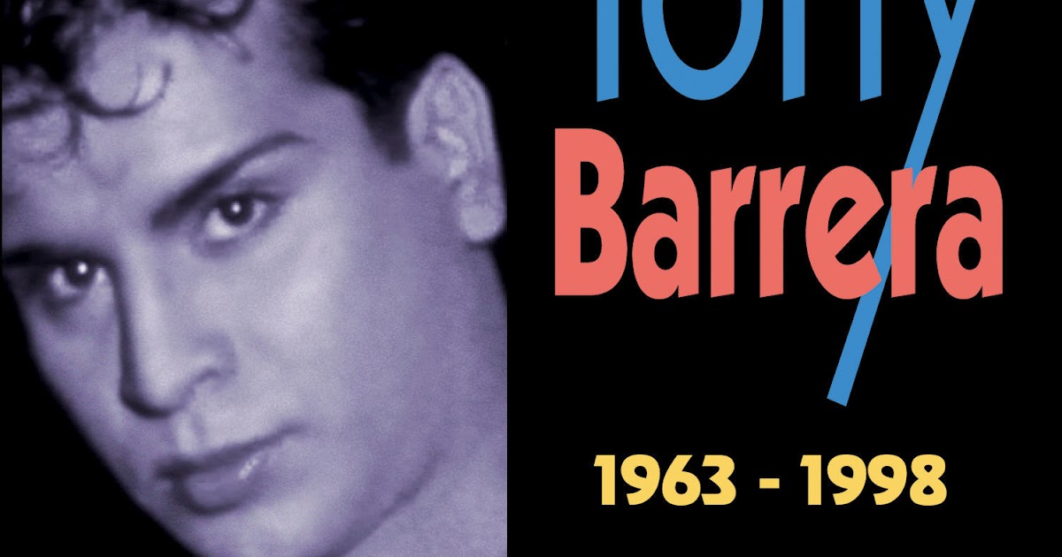 Tony Barrera | 1963 - 1998 - Música De Barrios MX