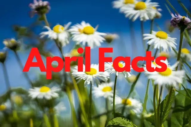 70 Amazing Facts About April
