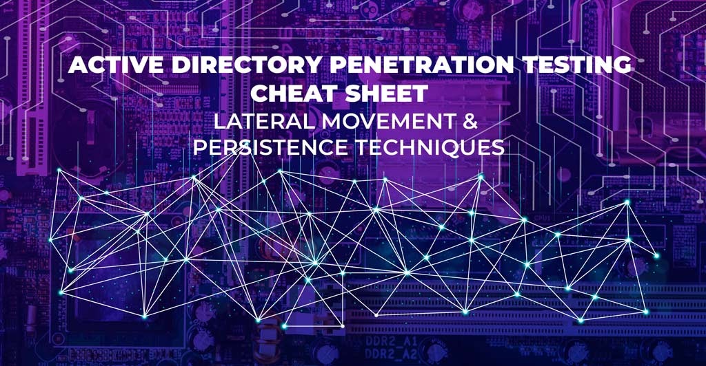 Active Directory PenTest Cheat Sheet - Lateral Movement & Persistence ...