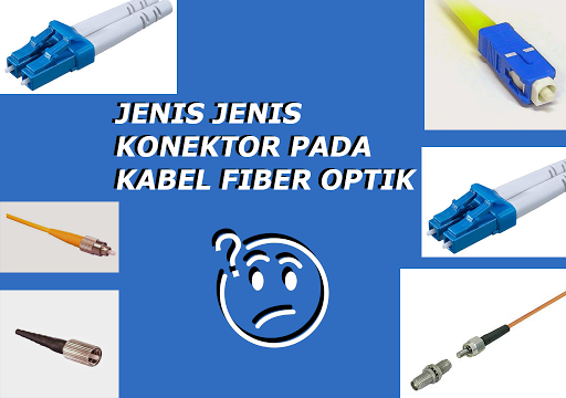 Jenis Jenis Konektor Pada Kabel Fiber Optik (FO) - Catatan Shand