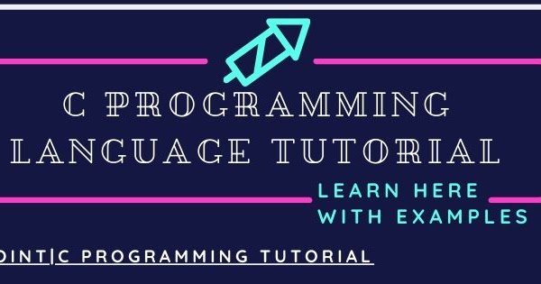 C Programming Language Tutorial