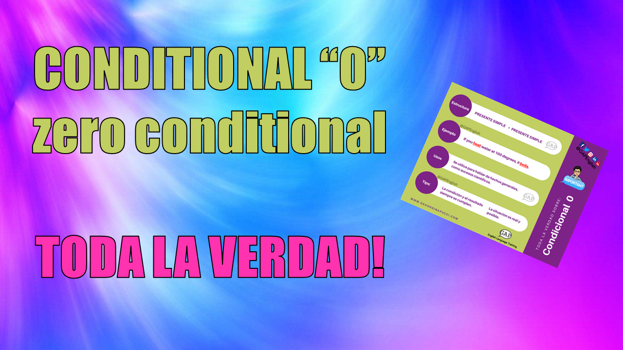 Toda la verdad sobre Condicional 0 /zero conditional