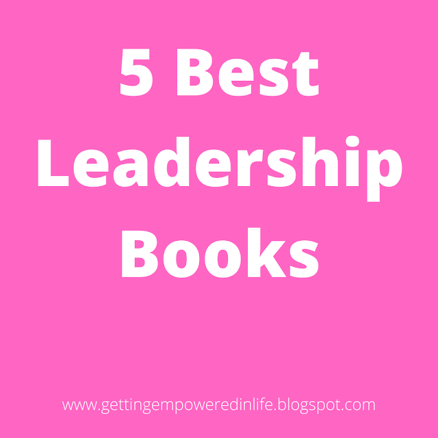 5 Best Leadership Books - Get Inspired and Achieve more in Life