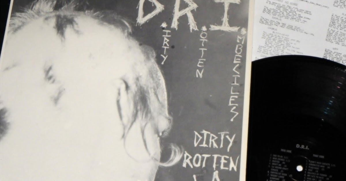 The One Thing That Still Holds True: Dirty Rotten LP