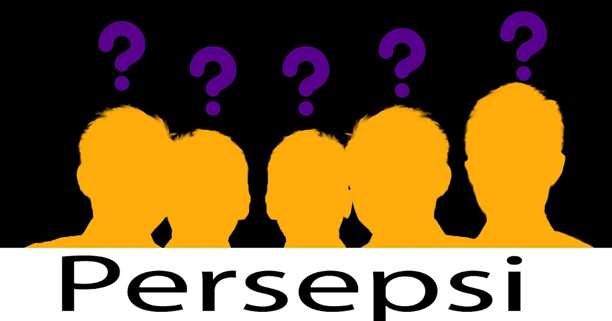 Baru 24+ Gambar Tentang Persepsi