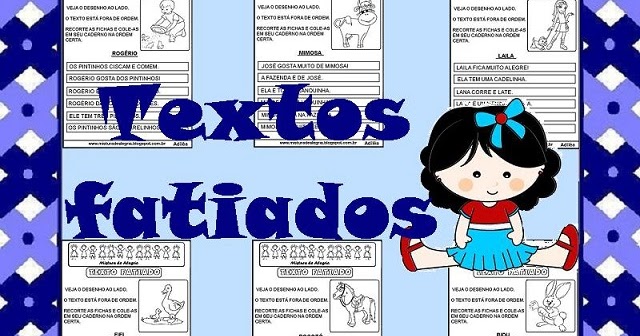TEXTOS FATIADOS PARA ORGANIZAR: ATIVIDADES DE ALFABETIZAÇÃO - Mistura ...