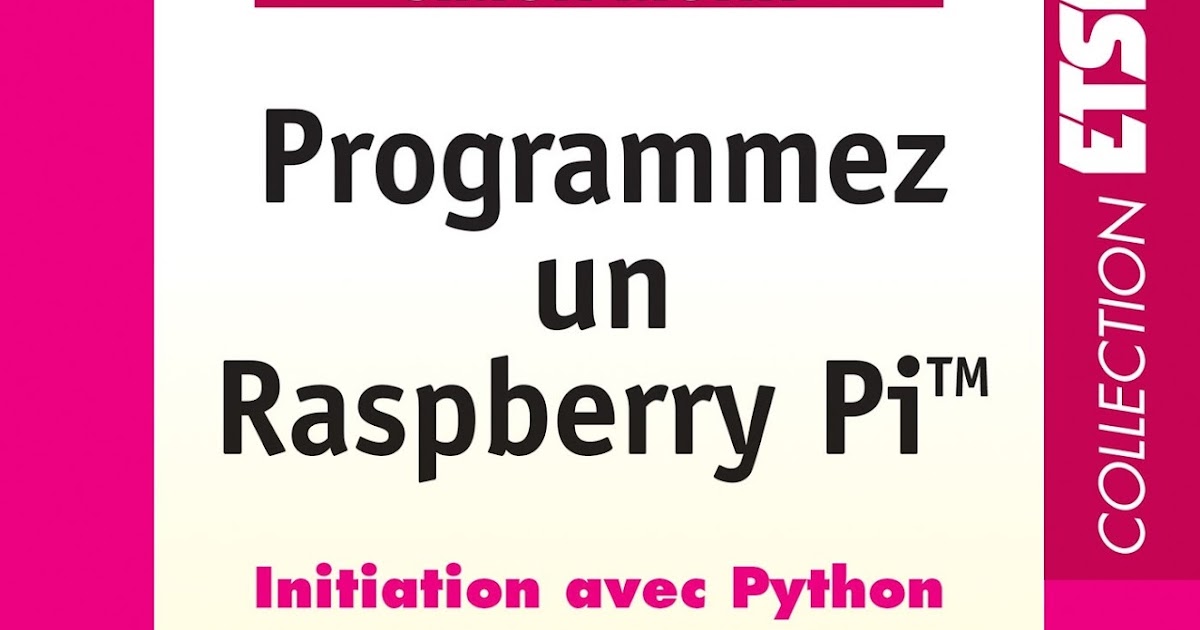 La Book Team: PROGRAMMER UN RASPBERRY PI - INITIATION AVEC PYTHON