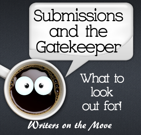Writers On The Move: Writing - Getting Past the Gatekeeper