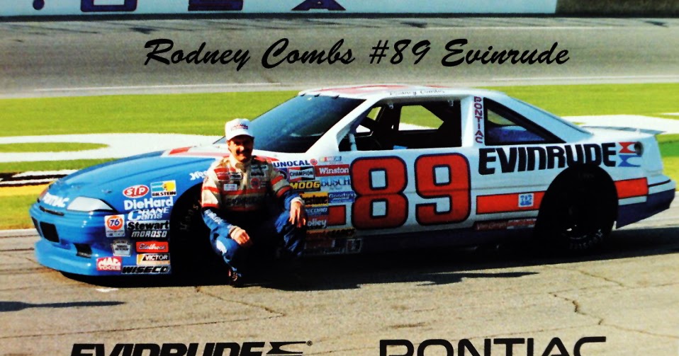 NASCAR Racing Champions Blog: Rodney Combs #89 Evinrude Outboards Pontiac