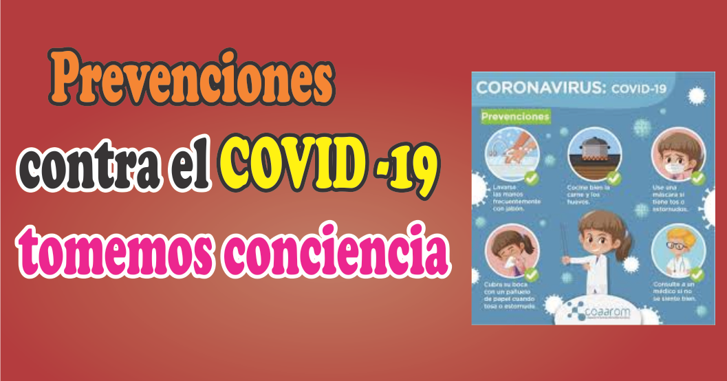PREVENCIONES CONTRA EL COVID-19 tomemos conciencia ~ Materiales Educativos