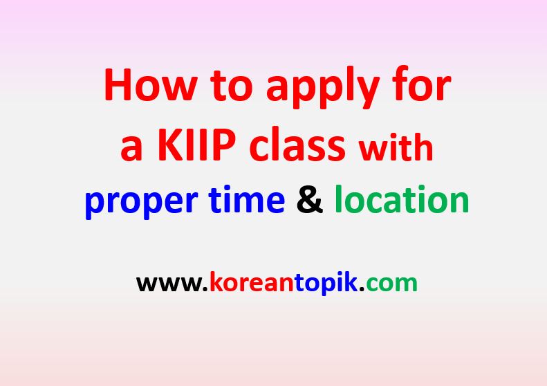 How to register for a KIIP class with proper time and location on ...