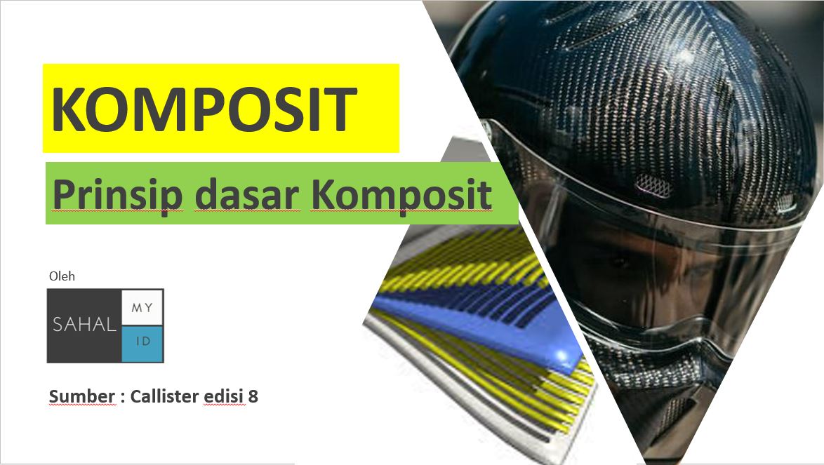 Penjelasan lengkap Tentang Komposit | Sahal Digital Media