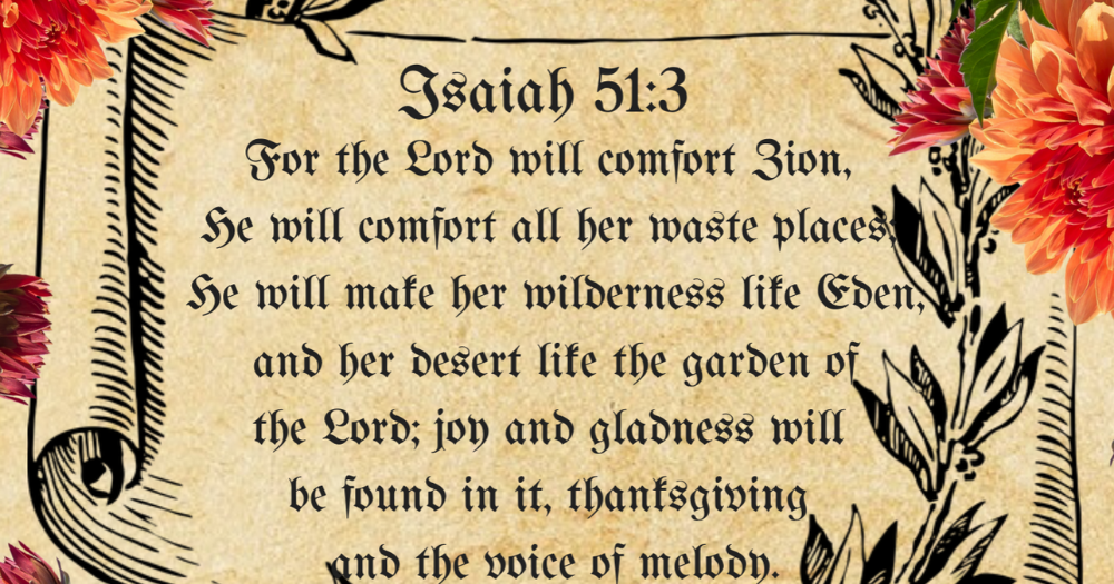A Walk In The Garden: Bible Reading: Isaiah 51:3
