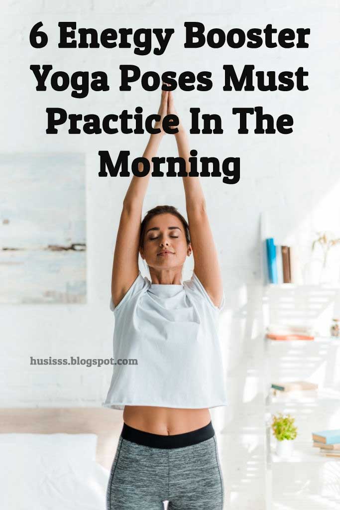 6 Energy Booster Yoga Poses Must Practice In The Morning