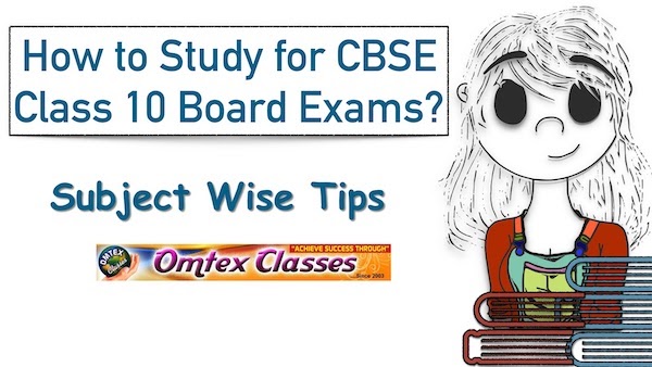 OMTEX CLASSES How To Study For CBSE Class 10 Board Exams Subject Wise omtex-classes-how-to-study-for-cbse-class-10-board-exams-subject-wise