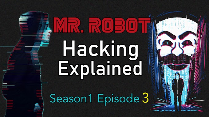 Mr Robot Season 1 Episode 3 Hacks Explained
