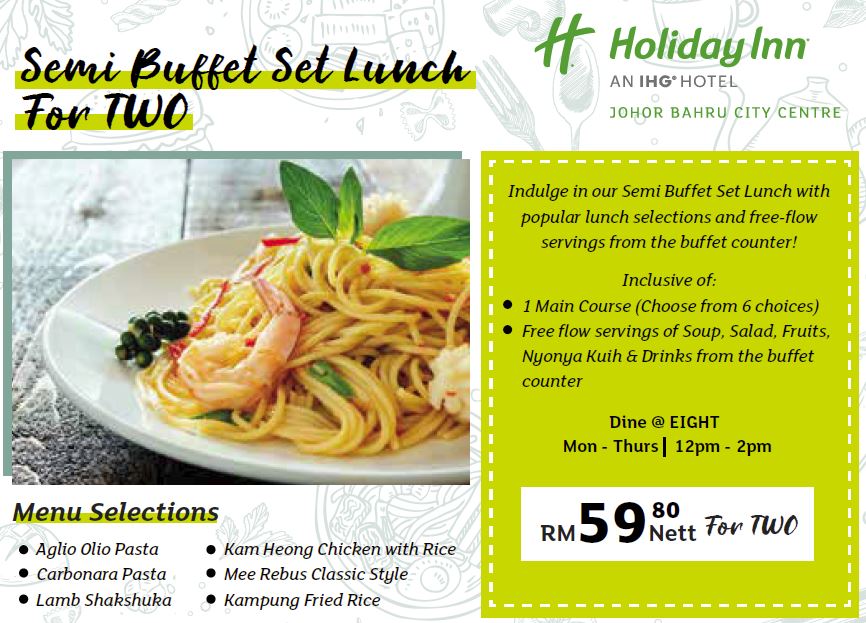 Semi Buffet Set Lunch For 2 & Work From Hotel Promotion @ Holiday Inn ...