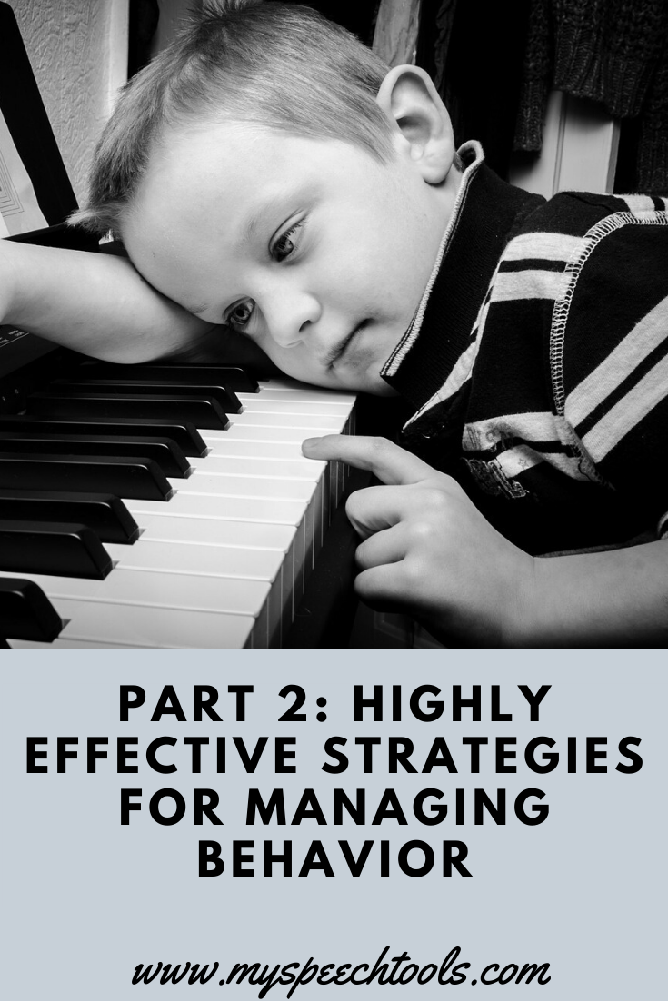 My Speech Tools: Part 2: Highly Effective Strategies for Managing Behavior